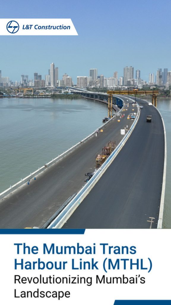 The Mumbai Trans Harbour Link (MTHL). Revolutionizing Mumbai’s Landscape